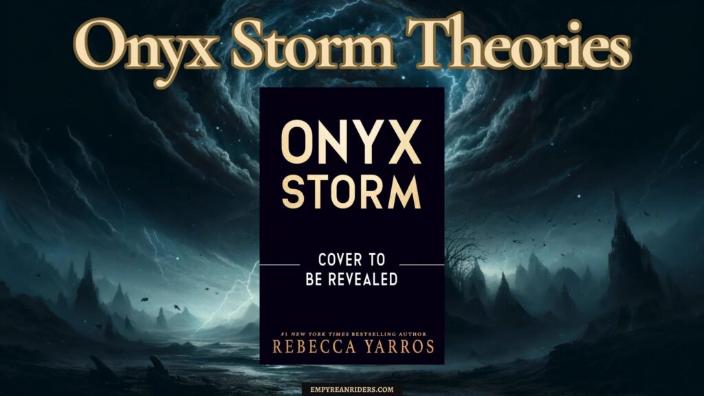 Onyx Storm Theories – A complete collection – Empyrean Riders