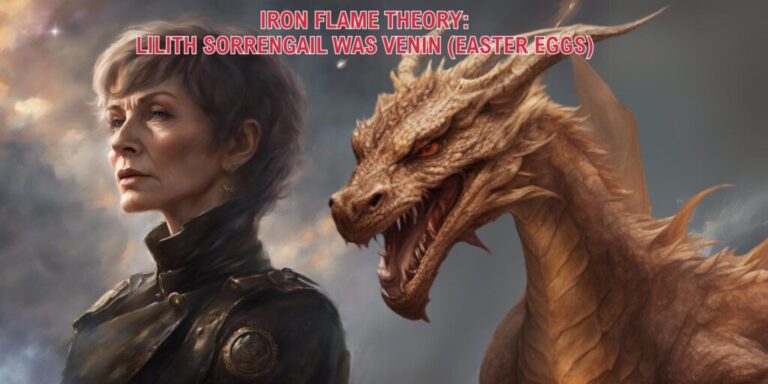 Iron Flame Theory: Lilith Sorrengail was venin – Empyrean Riders